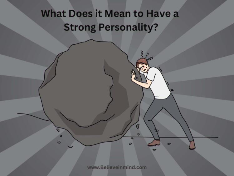 What Does It Mean to Have a Strong Personality? (+21 Signs)