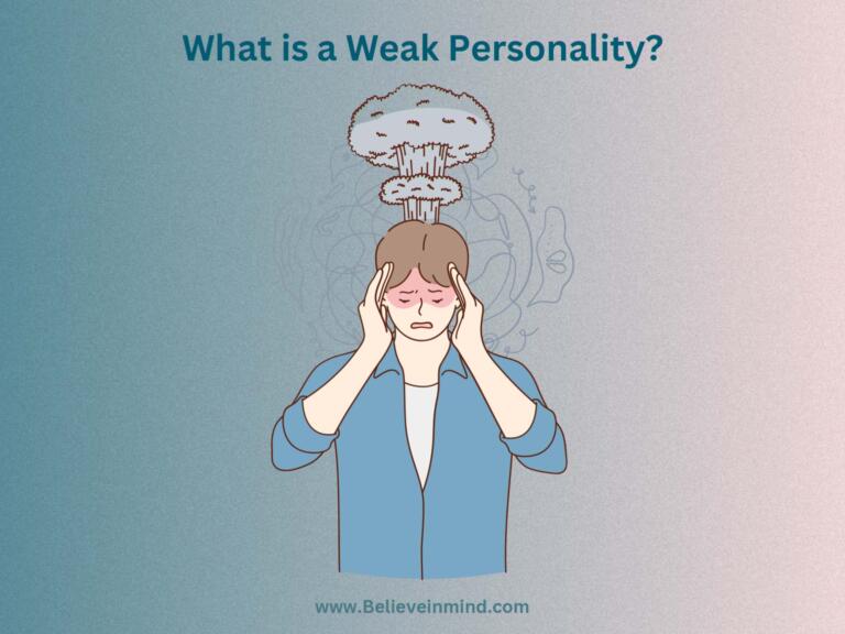 What is a Weak Personality-14 Causes for Weak Personalities